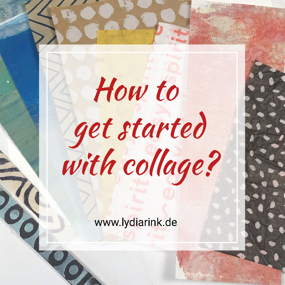 How to get started with collage? - Lydia Rink