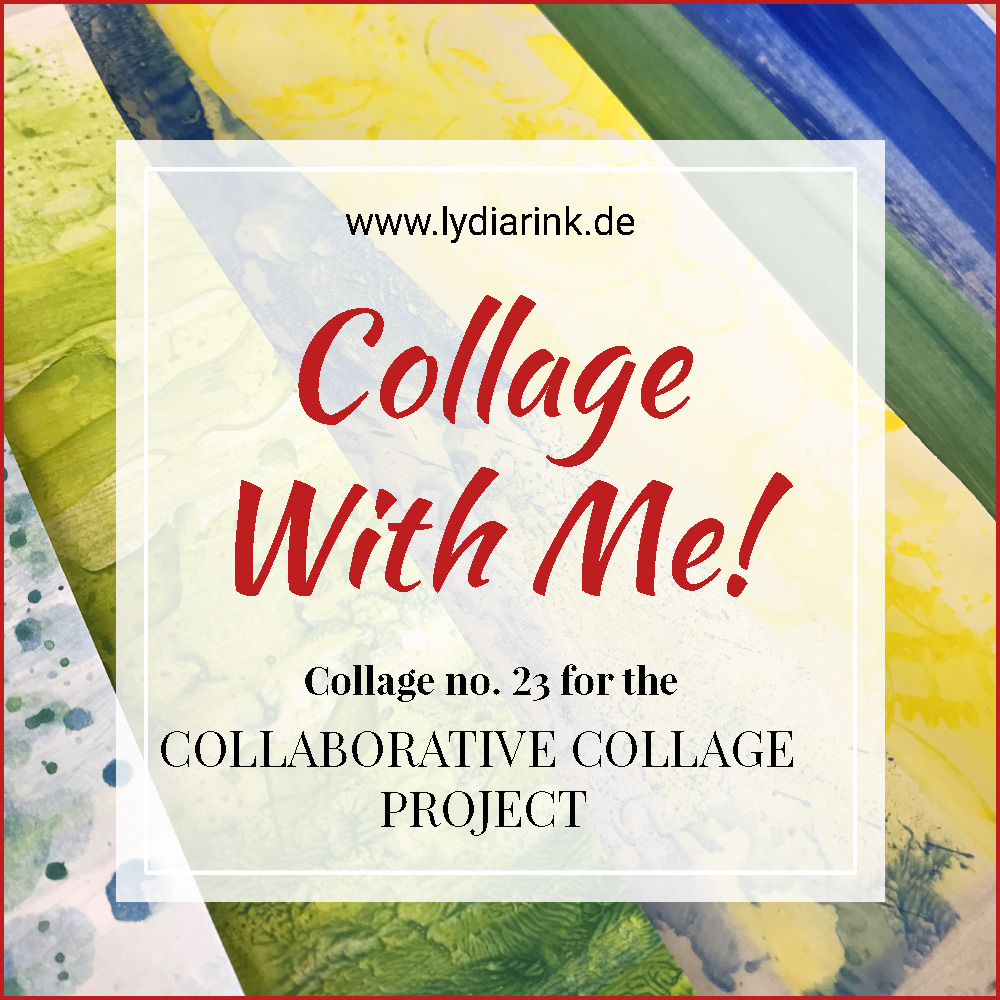 Collage With Me – Collage no. 23 for the Collaborative Collage ...